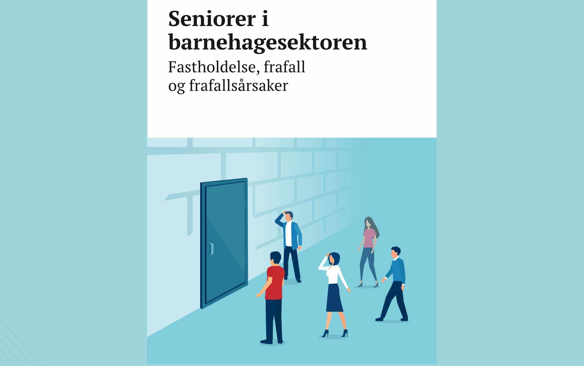 Seniorer i barnehagesektoren - Kunnskapssenter for lengre arbeidsliv